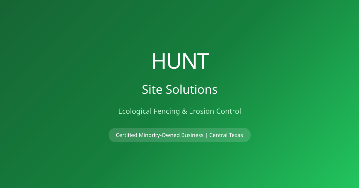 HUNT Site Solutions - Ecological Fencing & Erosion Control